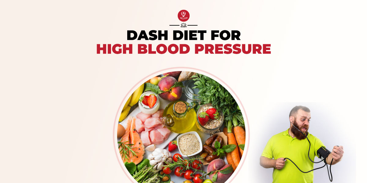 The DASH Diet A Healthy Eating Plan To Prevent High Blood Pressure